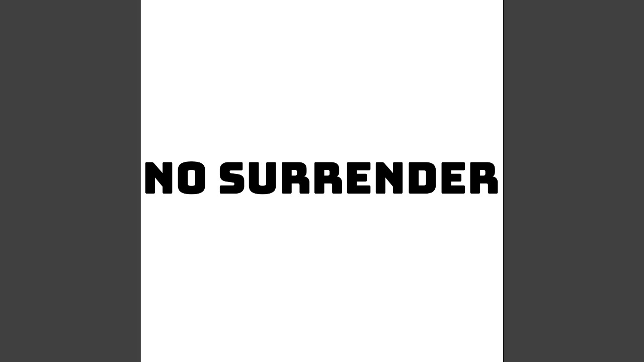 No surrender - YouTube