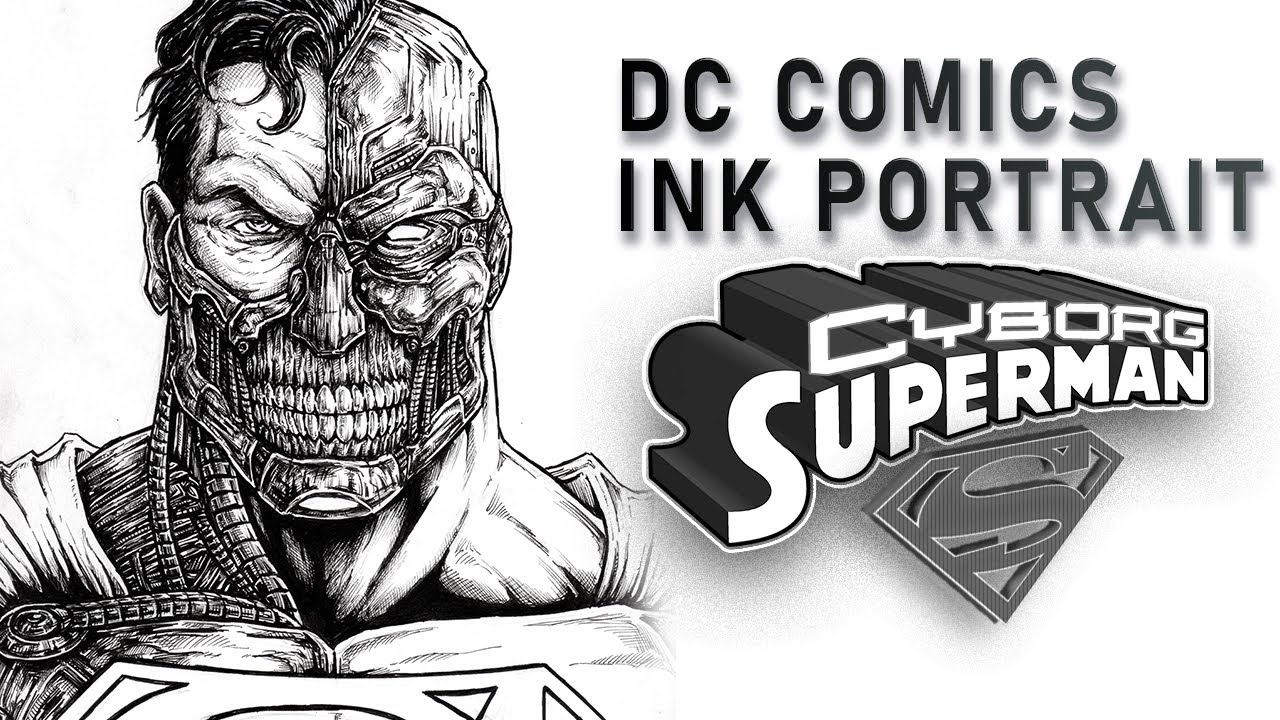 Drawing Cyborg Superman - DC Comics INK PORTRAIT - YouTube
