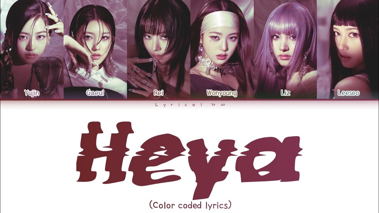 IVE - Heya Colour coded lyrics - YouTube