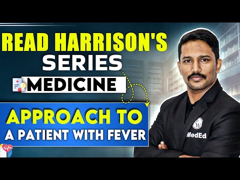 Medicine: Approach to a Patient with Fever | 4th Year MBBS | Dr. Santosh | Read Harrison's