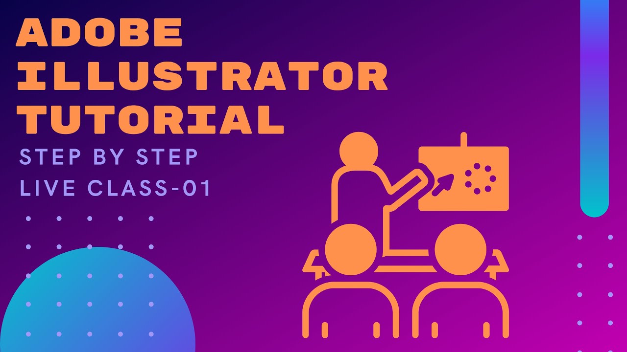 Adobe Illustrator Tutorial | Live Class-1 Session-1 | Step by Stey ...