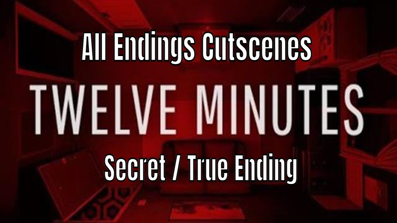 12 Minutes - All Possible Endings + Secret/True Ending - Gameplay [No ...