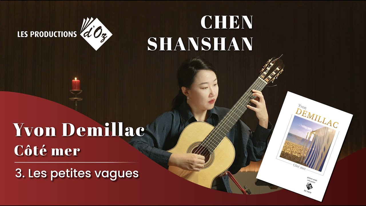 Chen Shanshan Plays Les petites vagues (côté mer) by Yvon Demillac ...