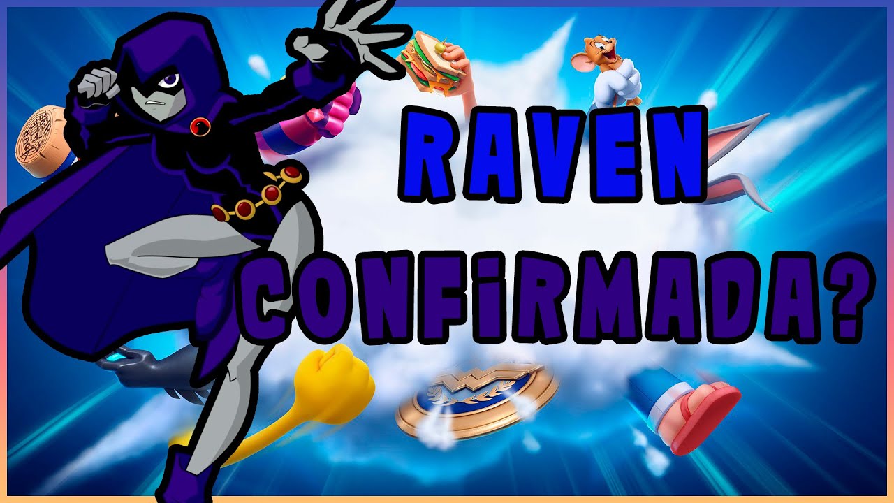 RAVEN CONFIRMADA? | POSIBLE LEAK DEL ROSTER | Multiversus - YouTube