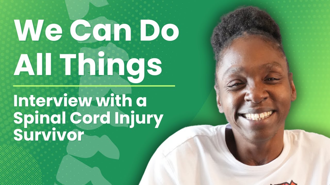 We Can Do All Things - Interview with a Spinal Cord Injury Survivor ...