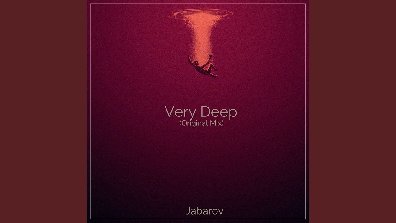 Very Deep - YouTube