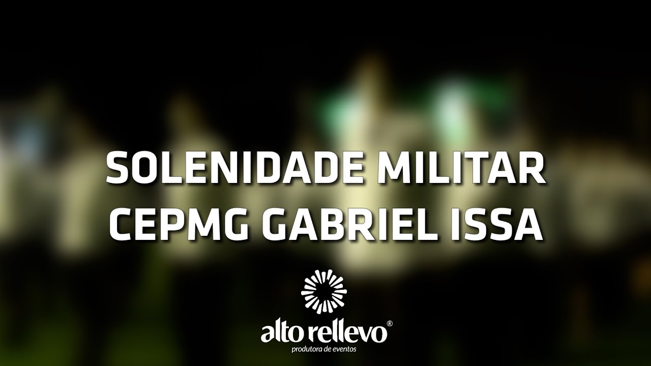 Solenidade Militar CEPMG Gabriel Issa I Mendes Filmes - YouTube