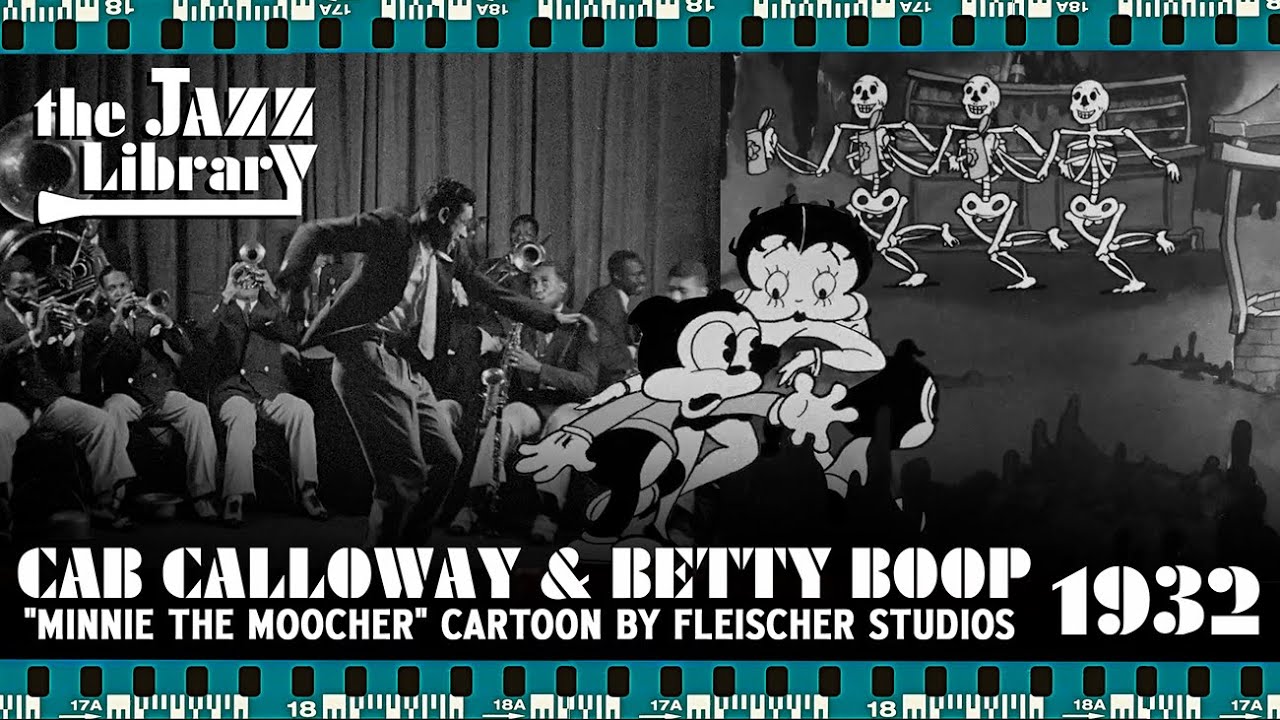 CAB CALLOWAY & Betty Boop - Minnie the Moocher, 1932 | THE JAZZ LIBRARY ...