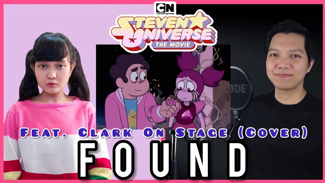 Found - Steven Universe : The Movie - Feat. Clark On Stage (Cover ...