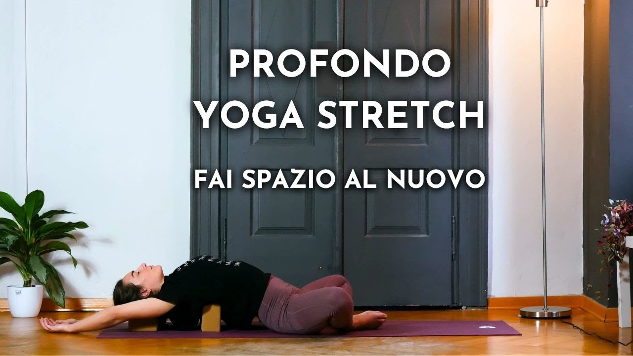 YOGA Deep Stretch // Rilascio Profondo per Tutto il Corpo 🪷 Fai Spazio ...