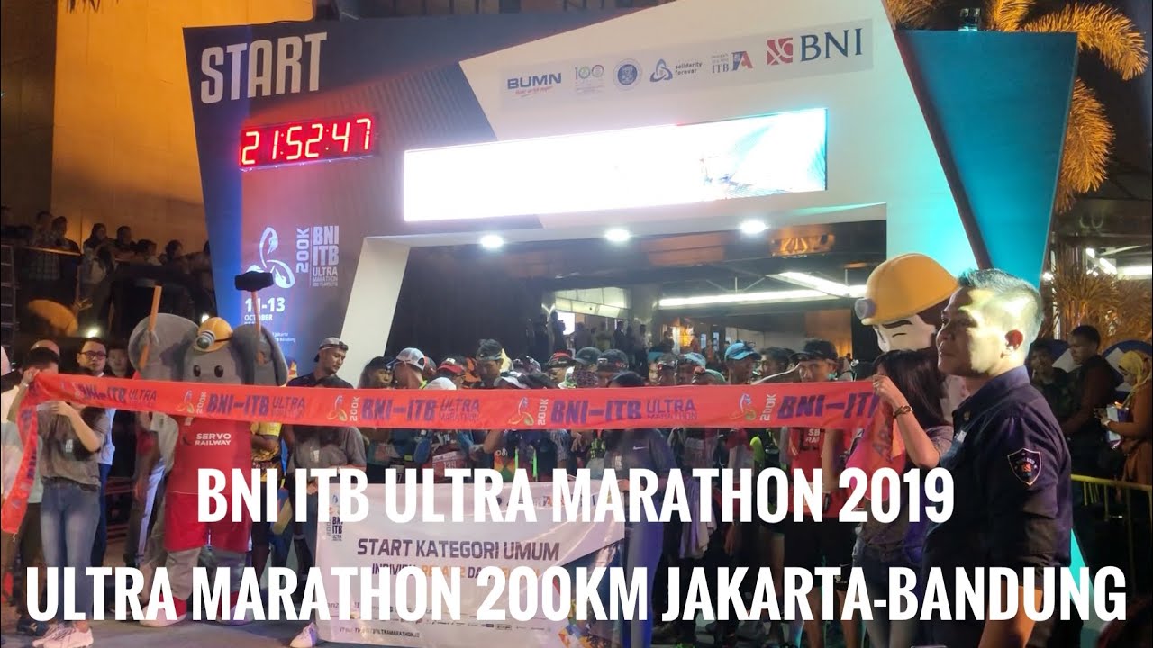 200KM BNI ITB Ultra Marathon 2019 (Flag Off+Sudirman Course) Gokil ...