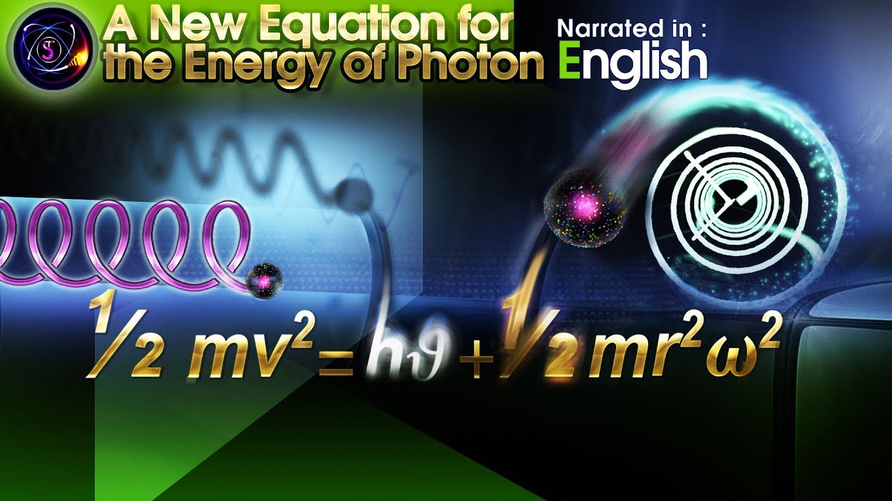 A New Equation for the Energy of Photon (English) - YouTube