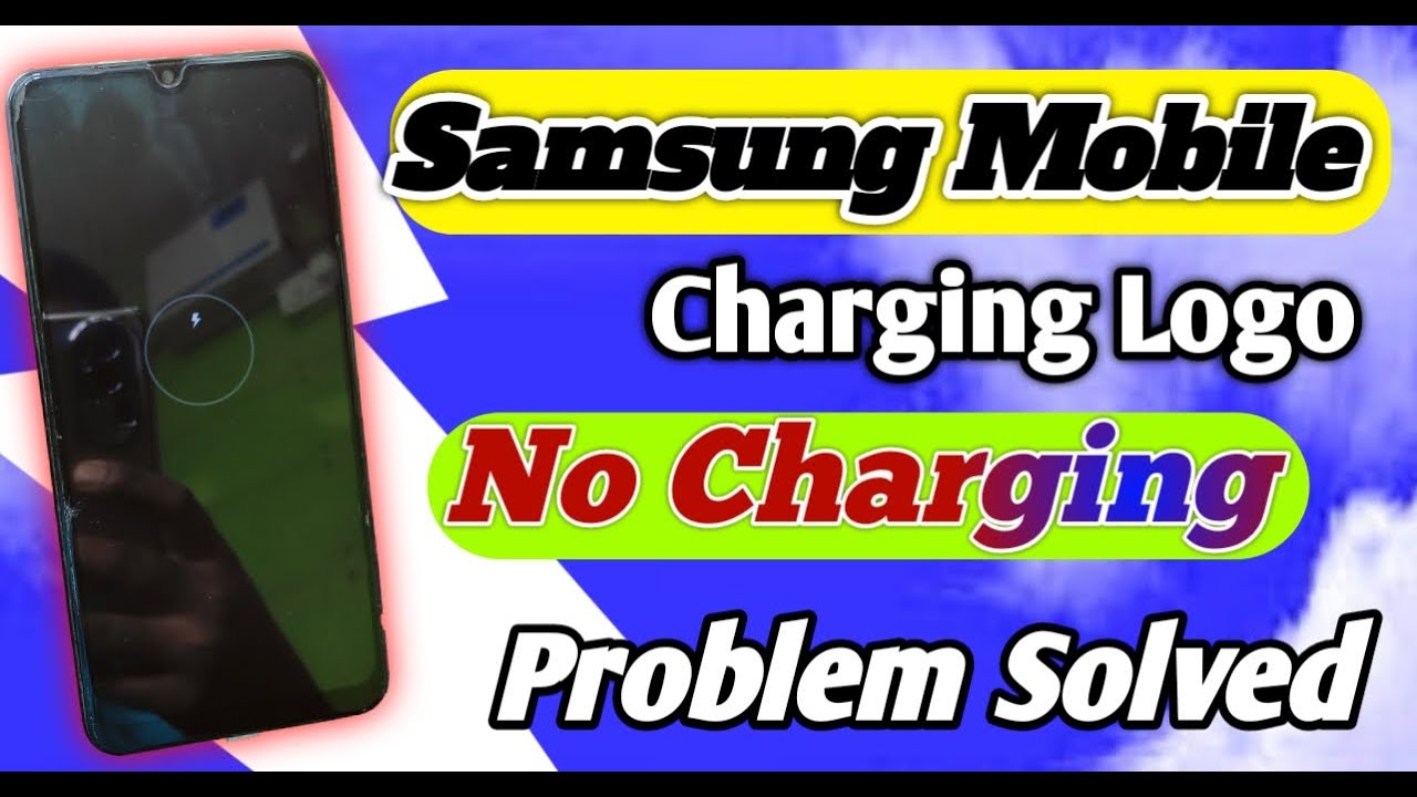 Samsung Mobile Charging Logo Only || Samsung Mobile Charging Nahi Ho ...