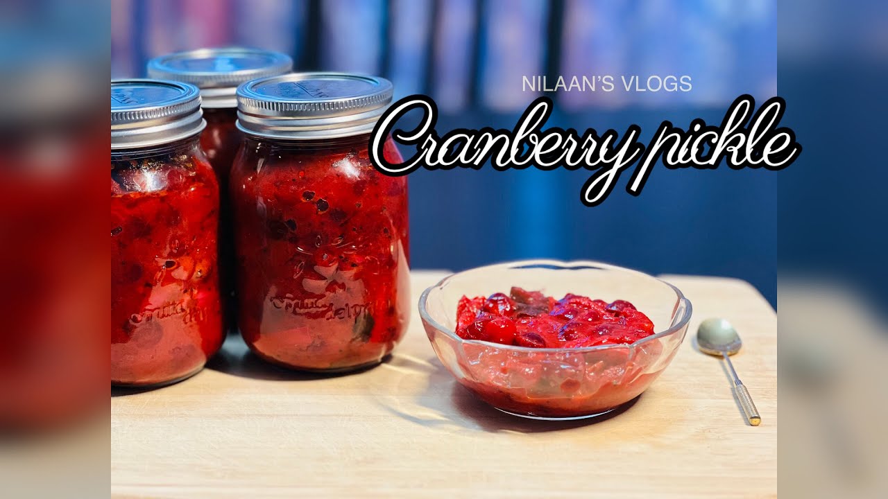 Cranberry pickle || Kerala style pickle || Nilaan’s vlogs-5 - YouTube