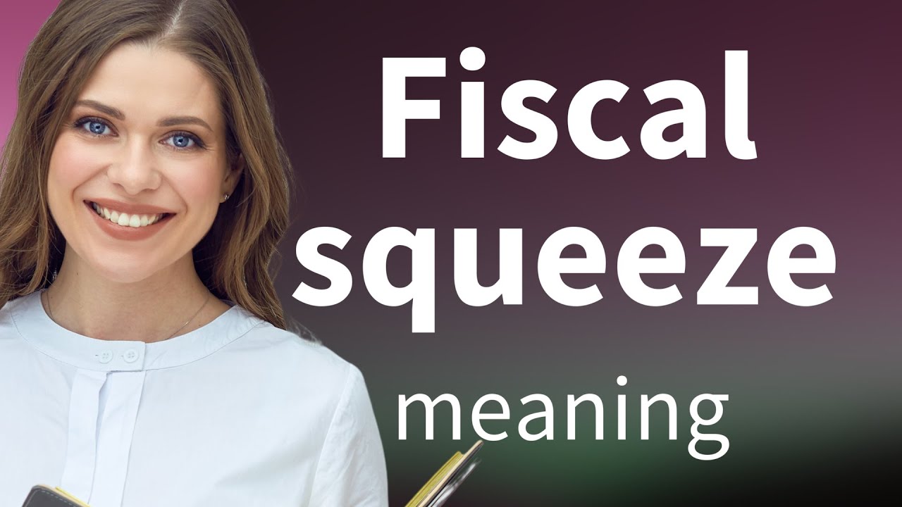 Understanding "Fiscal Squeeze": A Guide for English Learners - YouTube