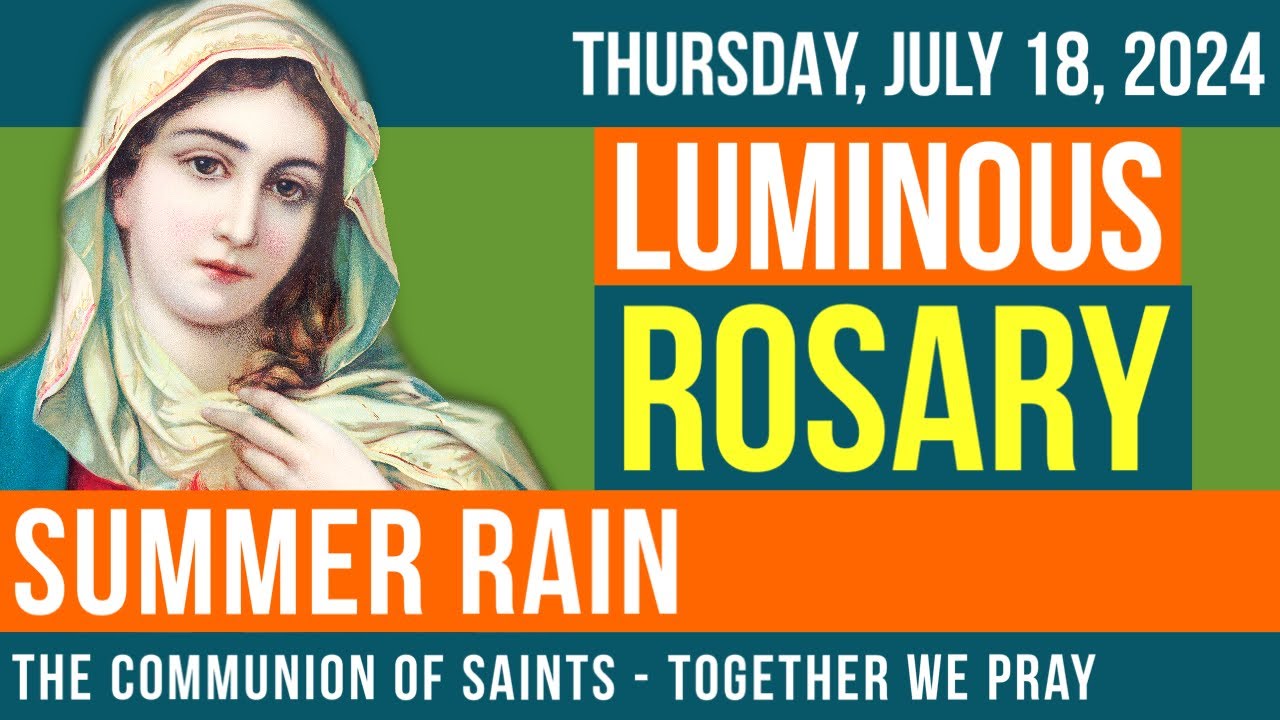 LISTEN - ROSARY THURSDAY - Theme: SUMMER RAIN - YouTube