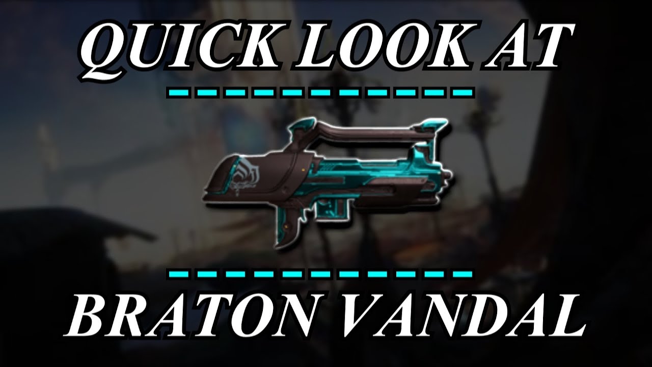 Warframe - Quick Look At: Braton Vandal (2 Forma) - YouTube