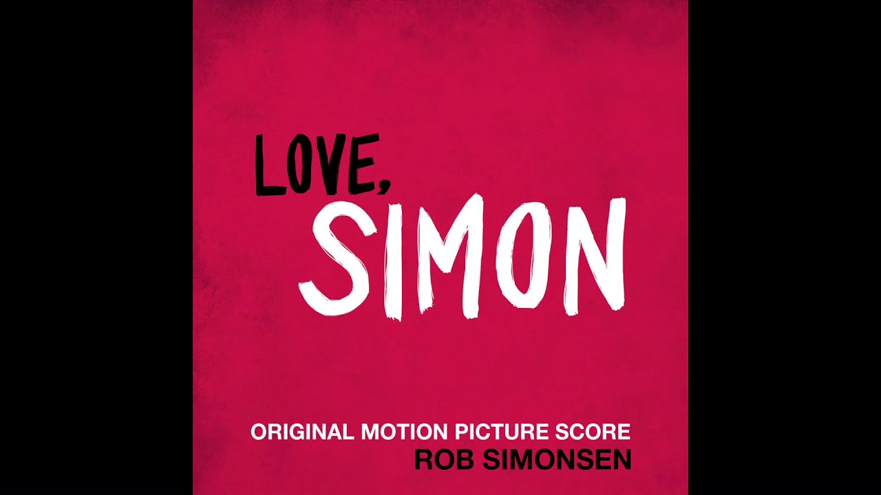 OST Love, Simon (2018): 02. Simon And Blue - YouTube