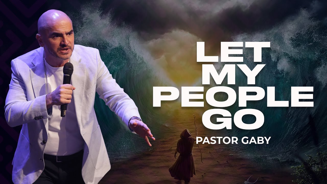 LET MY PEOPLE GO | Pastor Gaby - 23|11|2025 - YouTube
