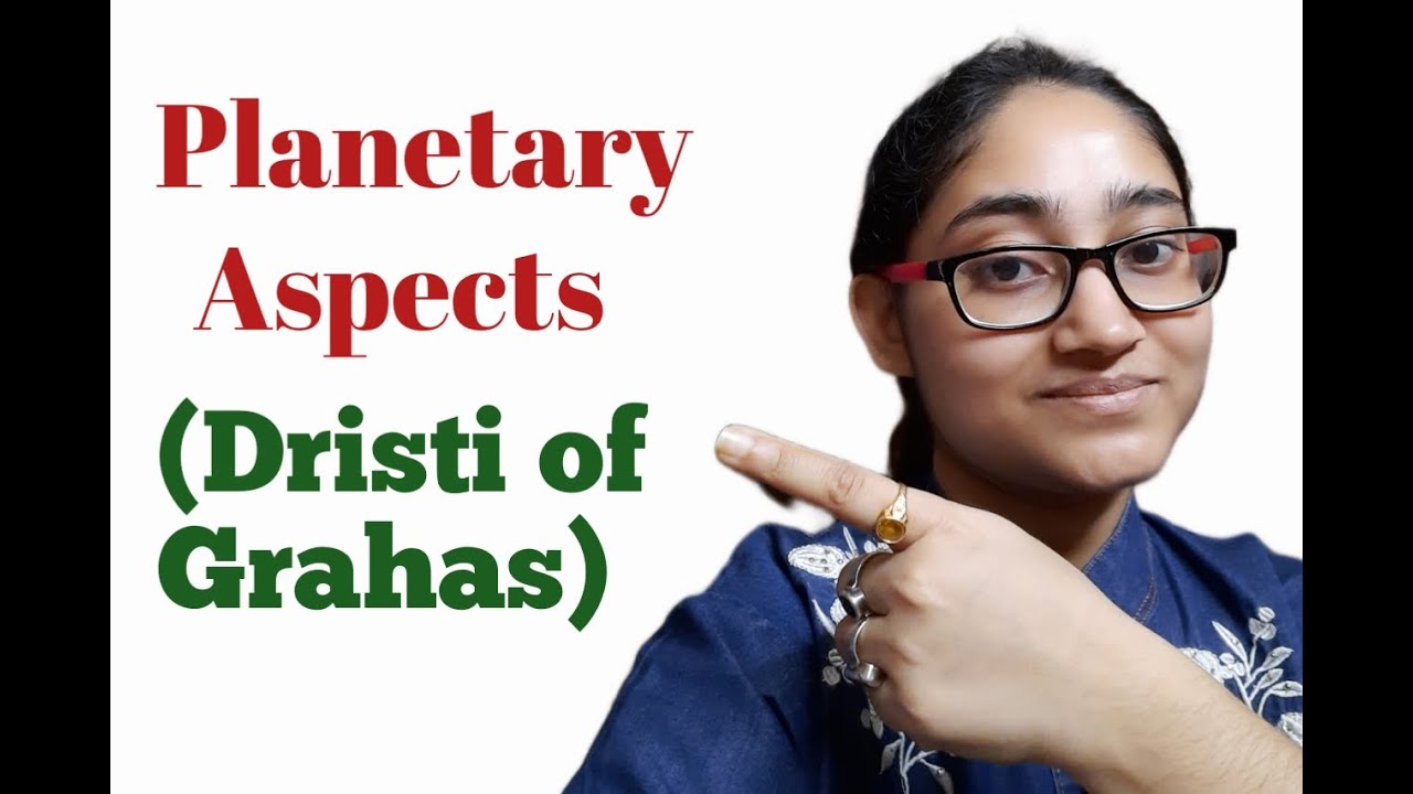 Learn Planetary Aspects in Vedic Astrology for all Grahas | Dristi of ...