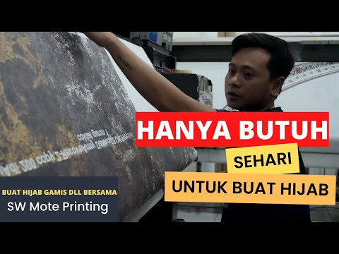 Hanya Butuh Waktu Sehari Untuk Membuat Hijab di SW Mote Printing