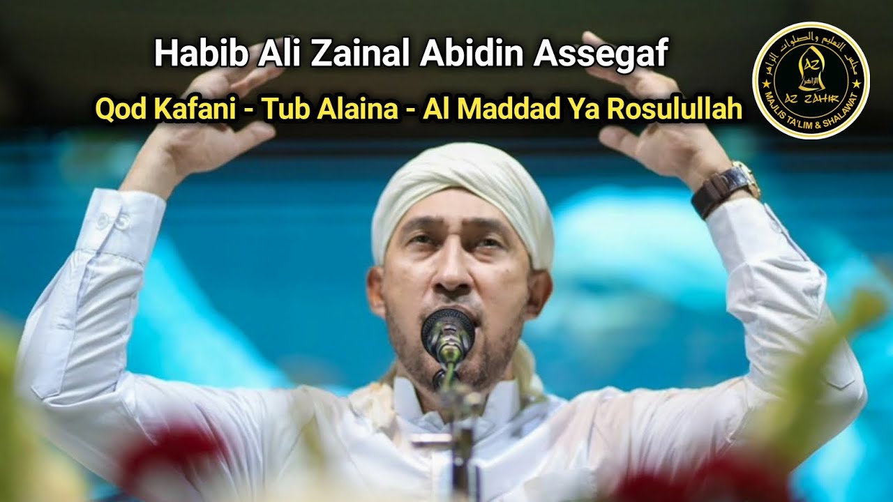 Az Zahir | Qod Kafani - Tub Alaina - Al Maddad Ya Rosulullah | AJR TV - YouTube