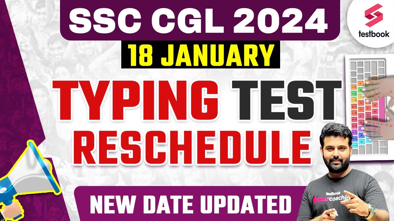 SSC CGL TYPING TEST RESCHEDULE | SSC CGL MAINSTYPING NEW EXAM DATE OUT ...