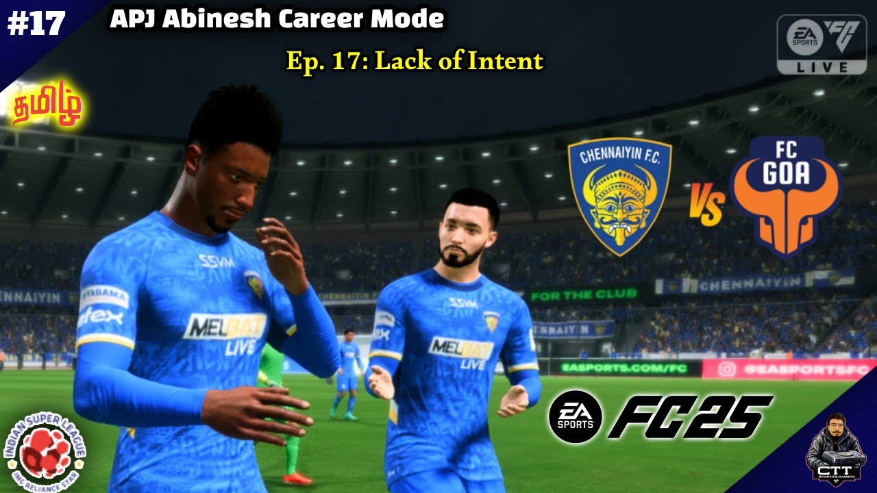 💙 Lack of Intent ! CFC vs FCG ! FC25 APJ Career Mode Episode 17 | ISL ...