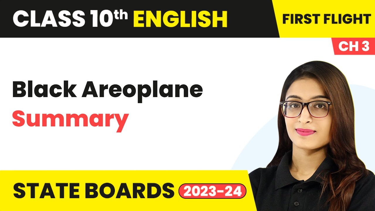 Black Areoplane (Summary) - Two Stories About Flying I Class 10 English Chapter 3 | First Flight ...