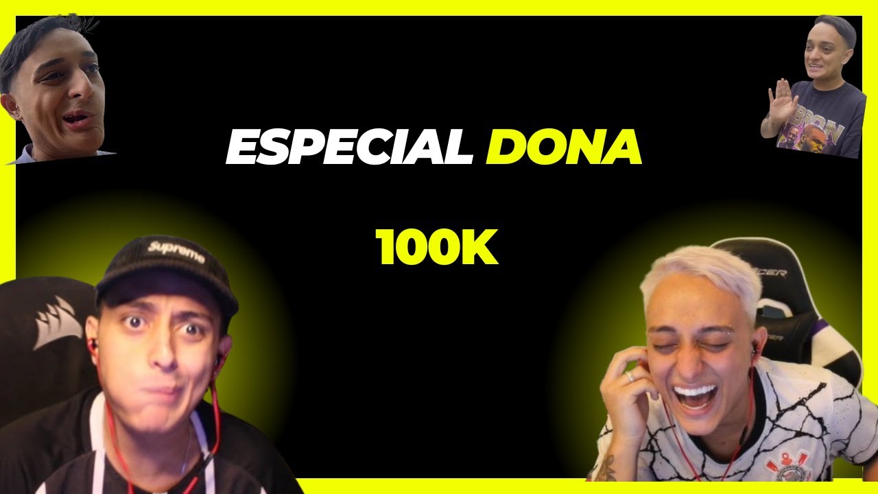 MELHORES MOMENTOS DONA #02 | ESPECIAL 100K DONA - YouTube