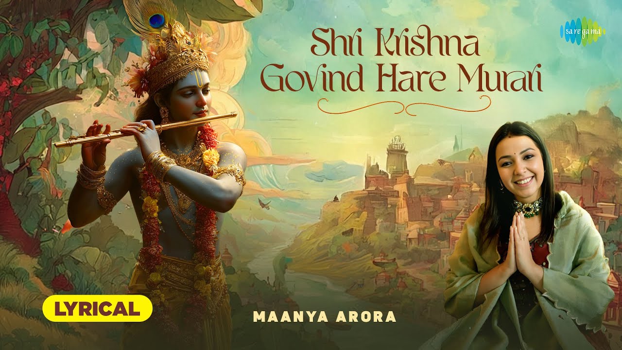 Shri Krishna Govind Hare Murari | Maanya Arora | Lyrical | New Bhajan ...