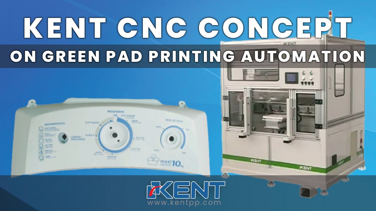CNC Concept Green Pad Printing Automation by KENT - YouTube