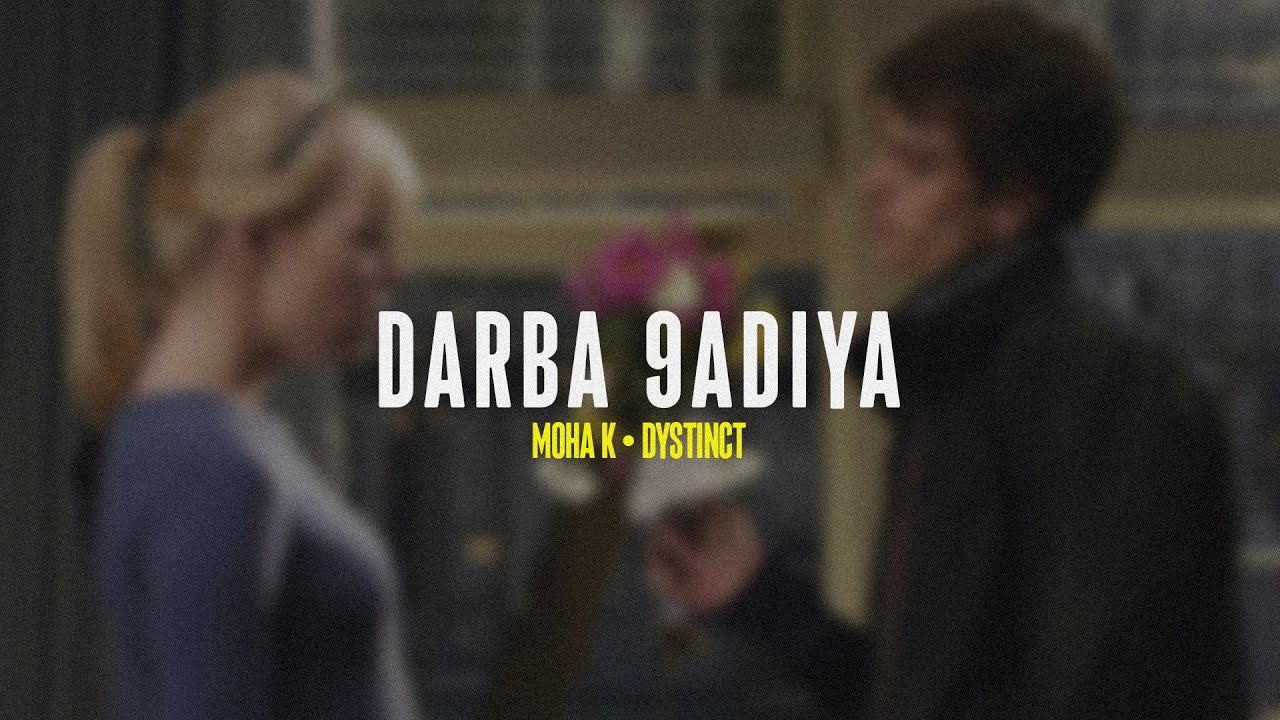 DARBA 9ADIYA - " MOHA K • DYSTINCT " ( speed up ) - YouTube