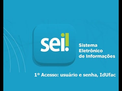 Tutorial 1º acesso ao SEI! - YouTube
