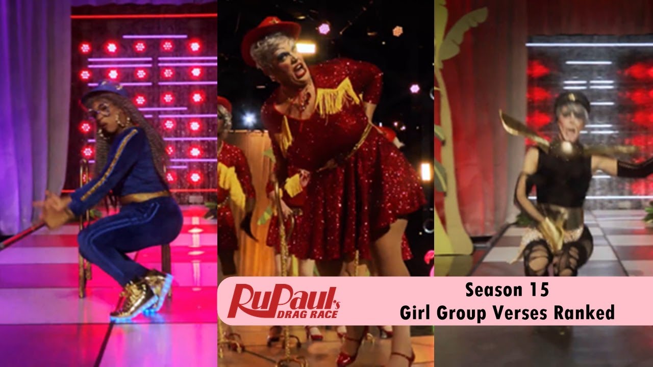 Rupaul's Drag Race Season 15 | Episode 6 - Girl Group Verses Ranked ...
