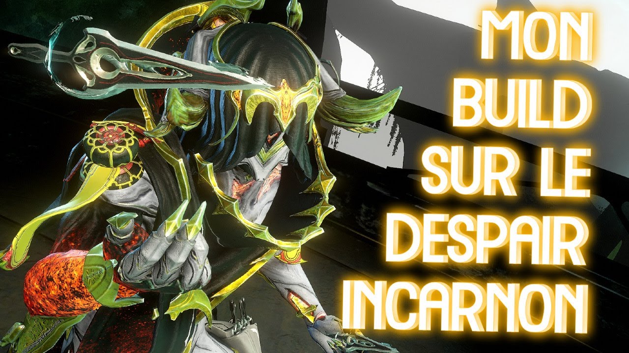 MON BUILD SUR LE DESPAIR INCARNON | WARFRAME FR - YouTube