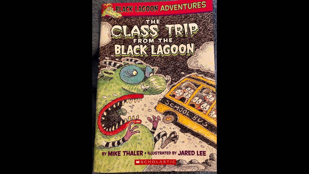 The Class Trip from the Black Lagoon CH 4, 5, 6, and 7 - YouTube