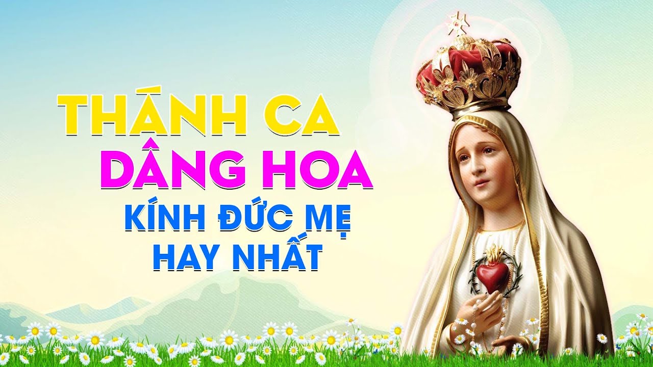 Đây Mùa Hoa Đã Về - Nhạc Thánh Ca Dâng Kính Đức Mẹ Maria Hay 2023 ...