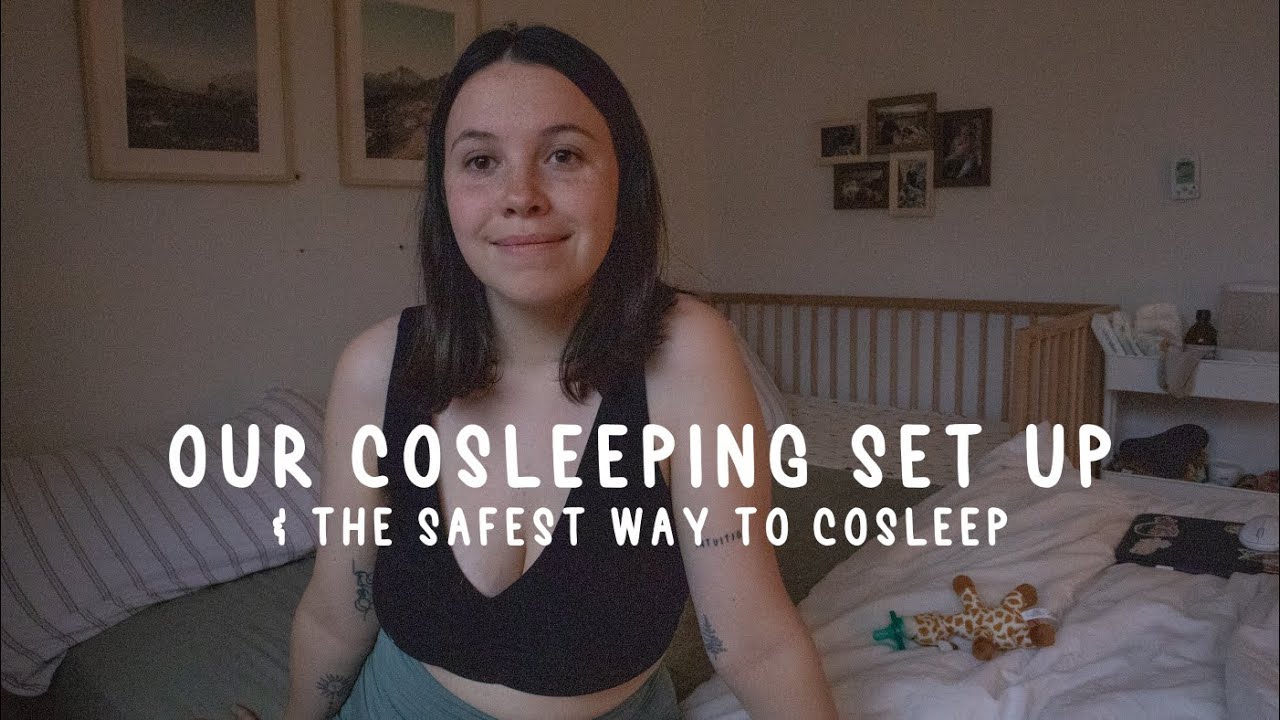 HOW TO COSLEEP SAFELY // Our Co Sleeping Set Up, the Sleep Safe Seven ...