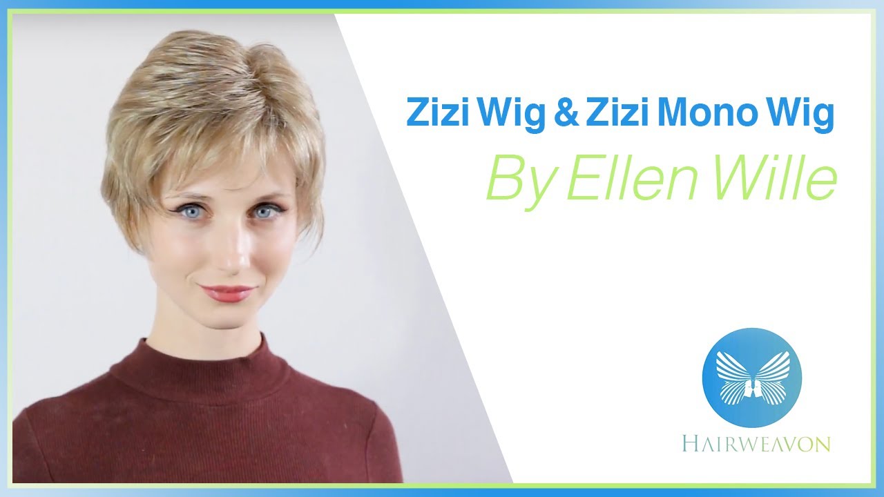 Zizi Wig & Zizi Mono Wig | Synthetic Wig by Ellen Wille | HairWeavon ...