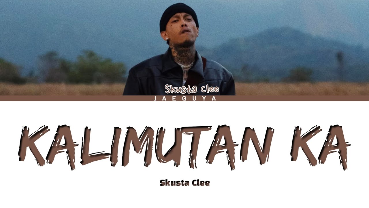 Skusta Clee - Kalimutan Ka (Color Coded Lyrics) - YouTube
