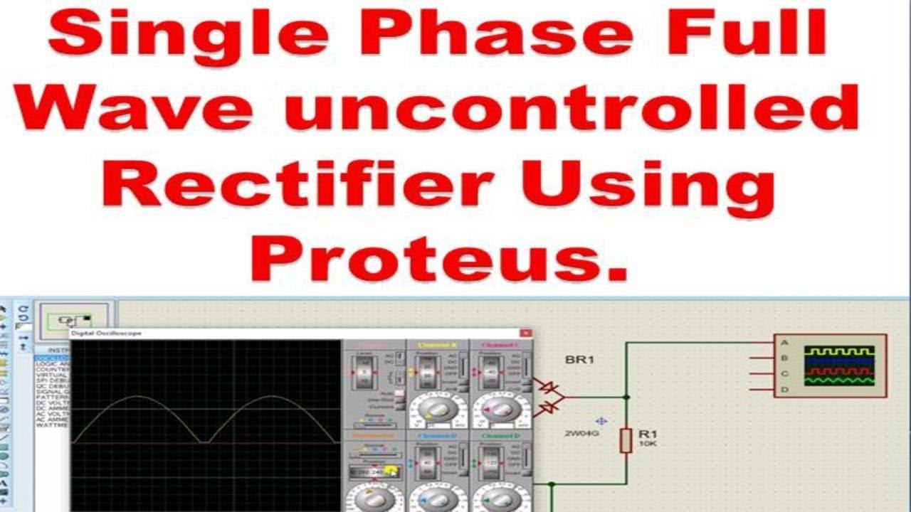 Using Proteus Single Phase Full Wave uncontrolled Rectifier - YouTube