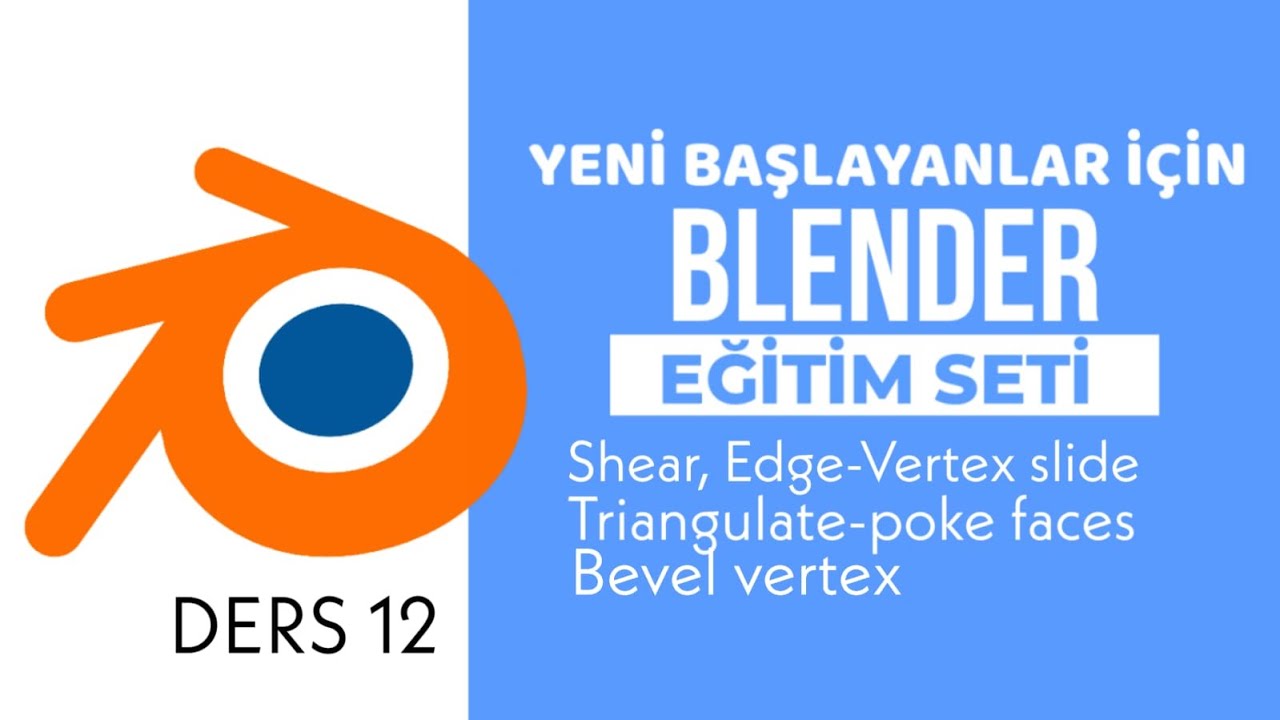 Blender eğitim serisi-Shear,edge-vertex slide,triangulate-poke faces ...