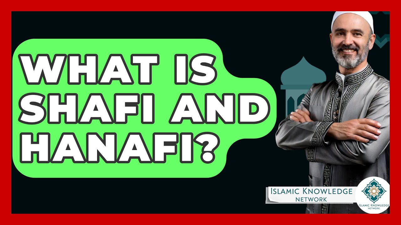 What Is Shafi And Hanafi? - Islamic Knowledge Network - YouTube