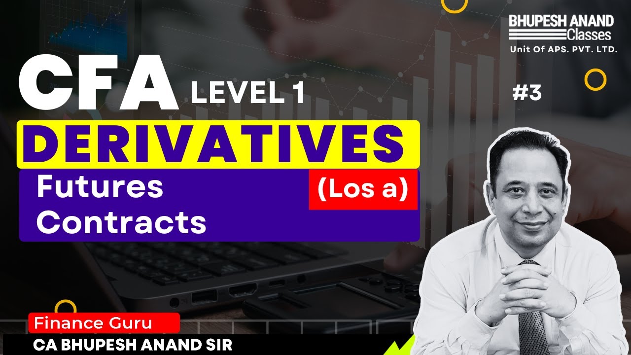 CFA Level 1 Derivatives Lecture 3 | Futures Contracts | Los a - YouTube