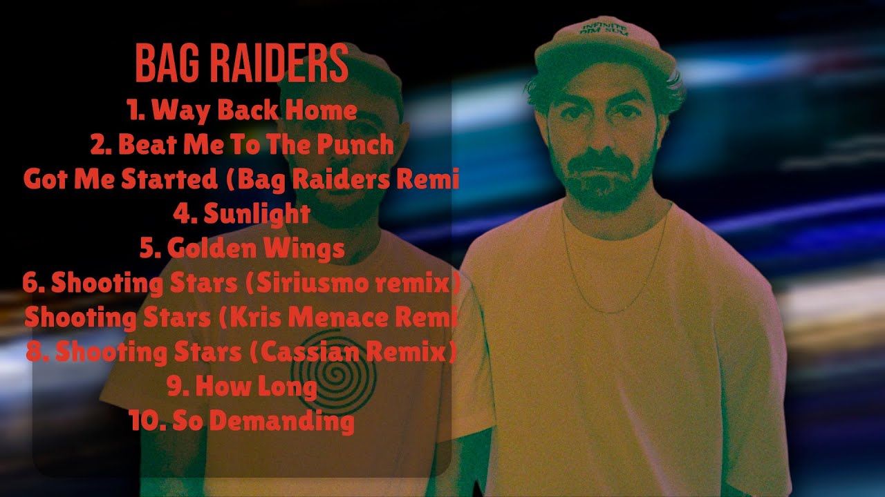 Bag Raiders-Premier hits of the year-Premier Songs Selection-Celebrated ...