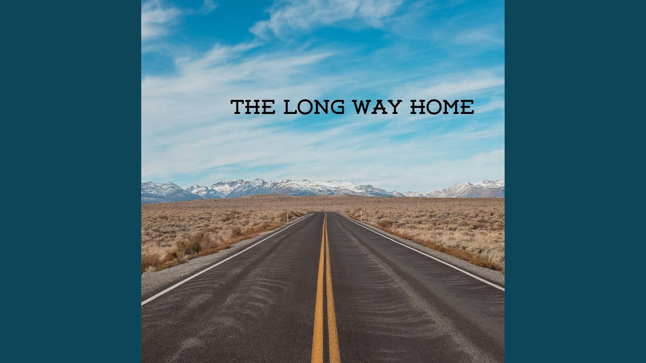 The Long Way Home - YouTube