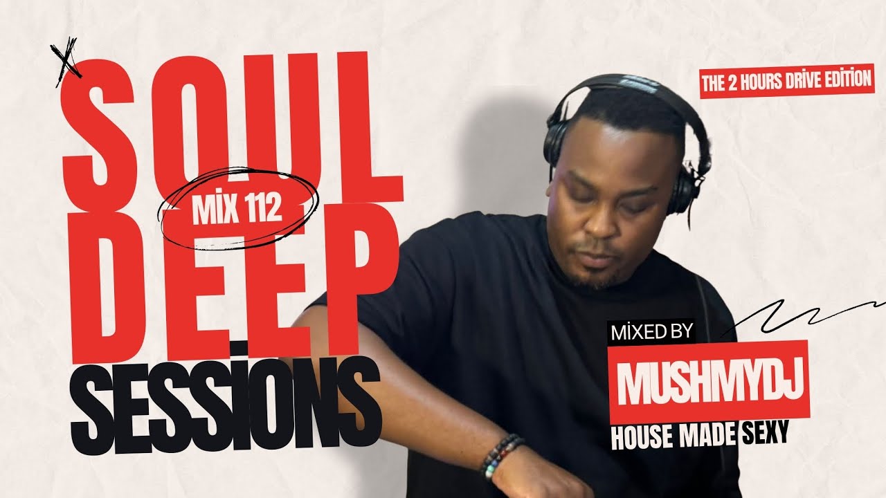 Soul Deep Sessions 112 mixed by Mush - YouTube Music