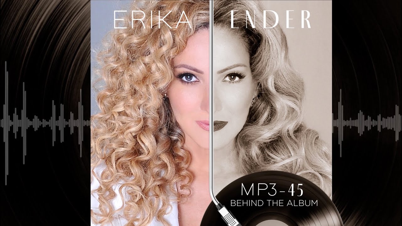 Erika Ender - MP3 - 45 (Behind The Album) - YouTube