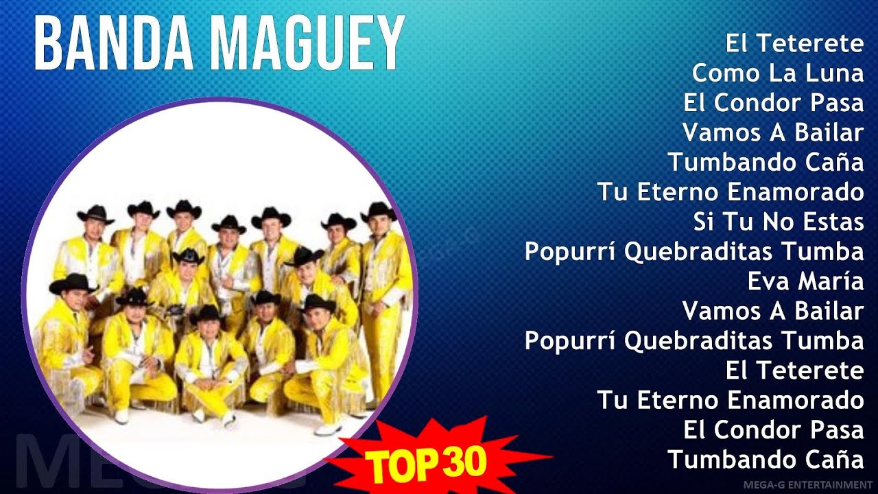 Banda Maguey 2024 MIX Grandes Exitos - El Teterete, Como La Luna, El ...